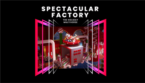 SPECTACULAR FACTORY | ARTECHOUSE